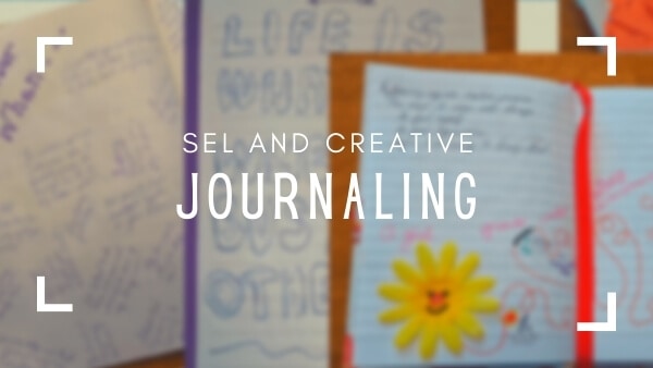 SEL and Creative Journaling | The Institute for Arts Integration and STEAM