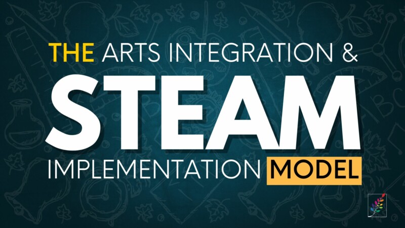 K-12 Professional Development | Lesson Plans | Arts Integration & STEAM