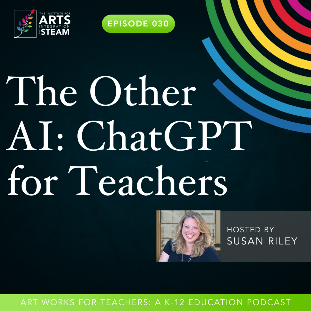 ChatGPT for Teachers - The Institute for Arts Integration and STEAM