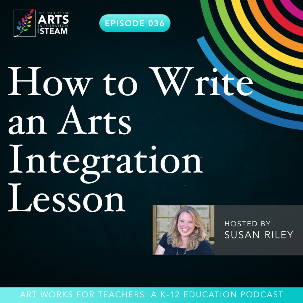 Writing an Arts Integration Lesson - The Institute for Arts Integration ...