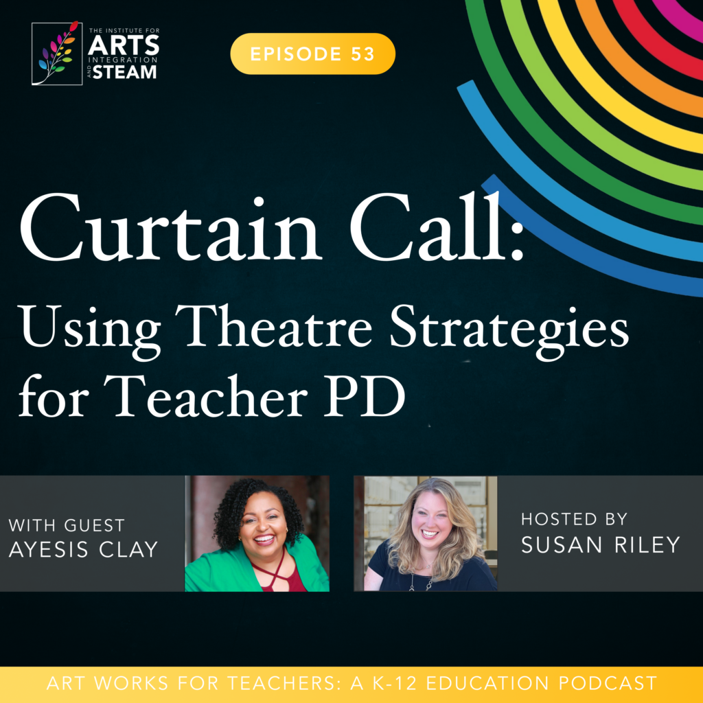 Curtain Call: Using Theatre Strategies for Teacher PD - The Institute ...