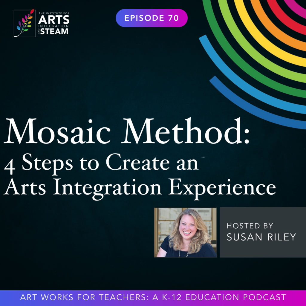 Mosaic Method - The Institute for Arts Integration and STEAM