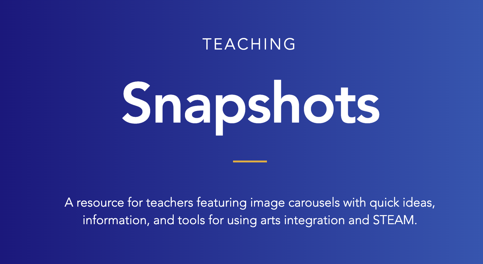 Teaching Snapshots - The Institute for Arts Integration and STEAM
