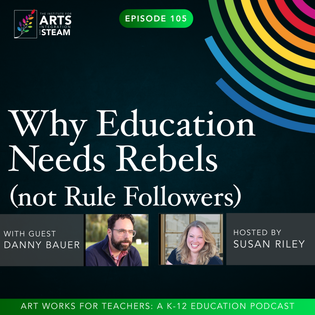 Why Education Needs Rebels (Not Rule Followers) - The Institute for ...